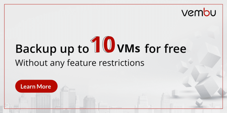 Vembu BDR Suite Free Edition Unlimited Features 10 VMs - Virtualization ...