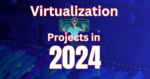 Best Home Server Virtualization Projects in 2024 - Virtualization Howto