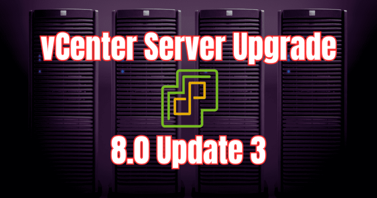 Upgrade vCenter Server to 8.0 Update 3 - Virtualization Howto