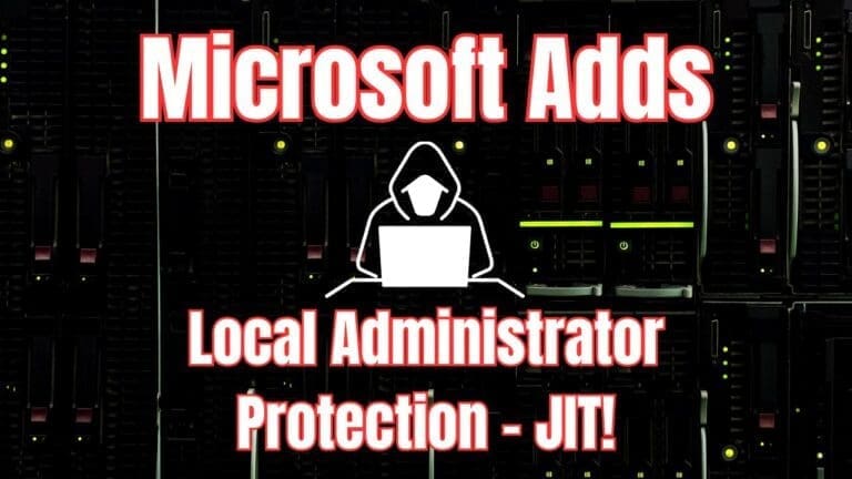New Local Administrator Protection in Windows 11: Just In Time Security ...