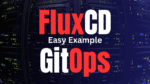 FluxCD Install and GitOps Simple Example - Virtualization Howto